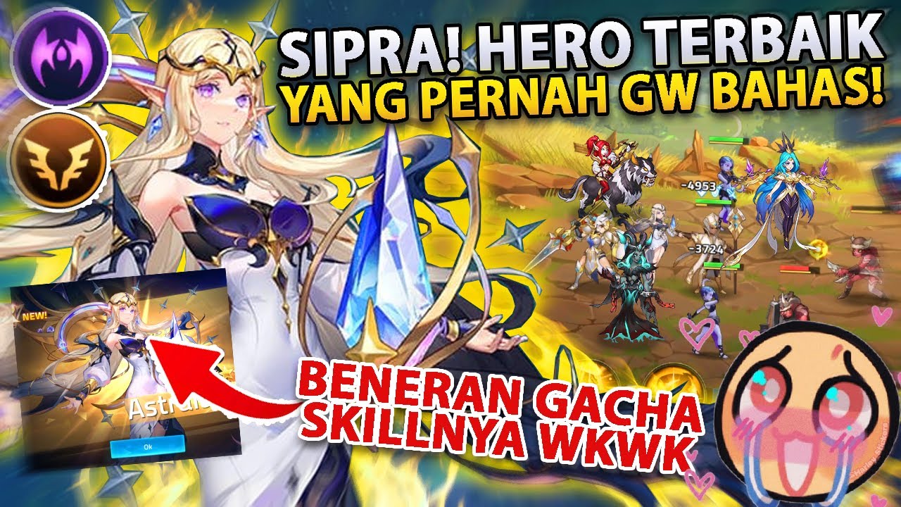 ASTRAIA SIPRA! INI HERO TERBAIK YANG PERNAH GW BAHAS! SKILLNYA BENERAN GACHA CUY WKWK MLA ...