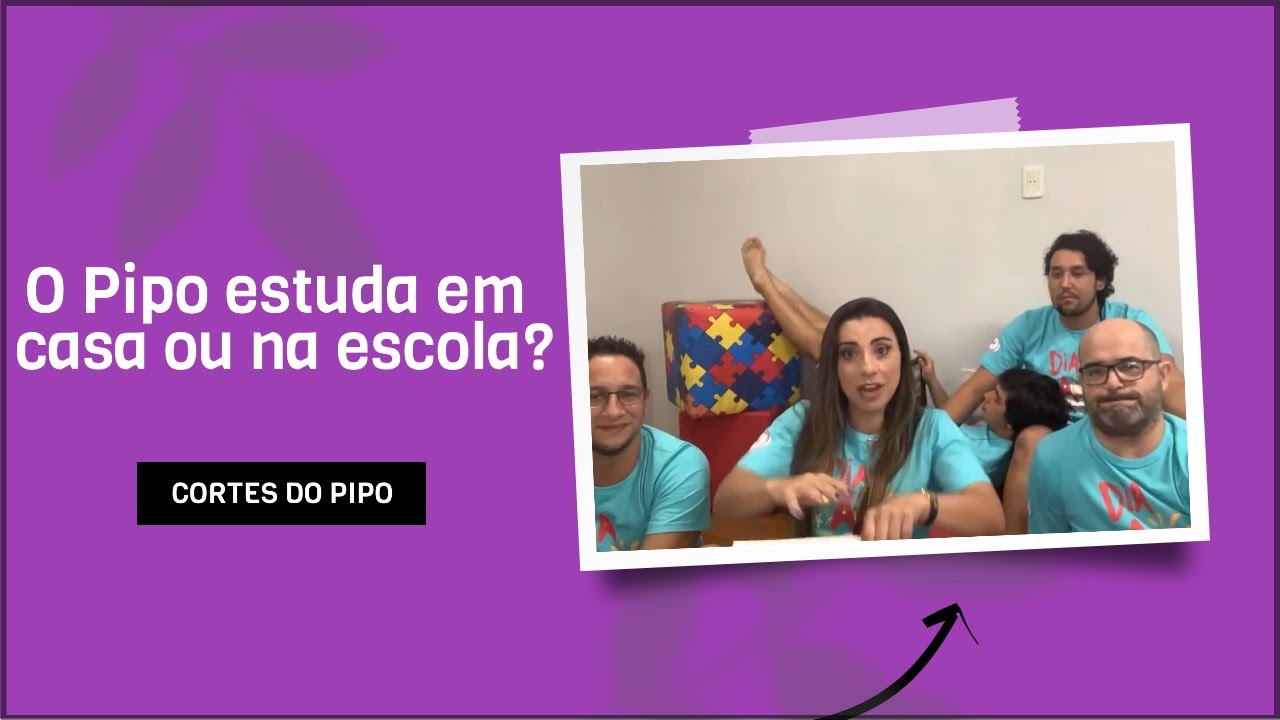 O PIPO ESTUDA AONDE? #PipoTV #autismo - YouTube