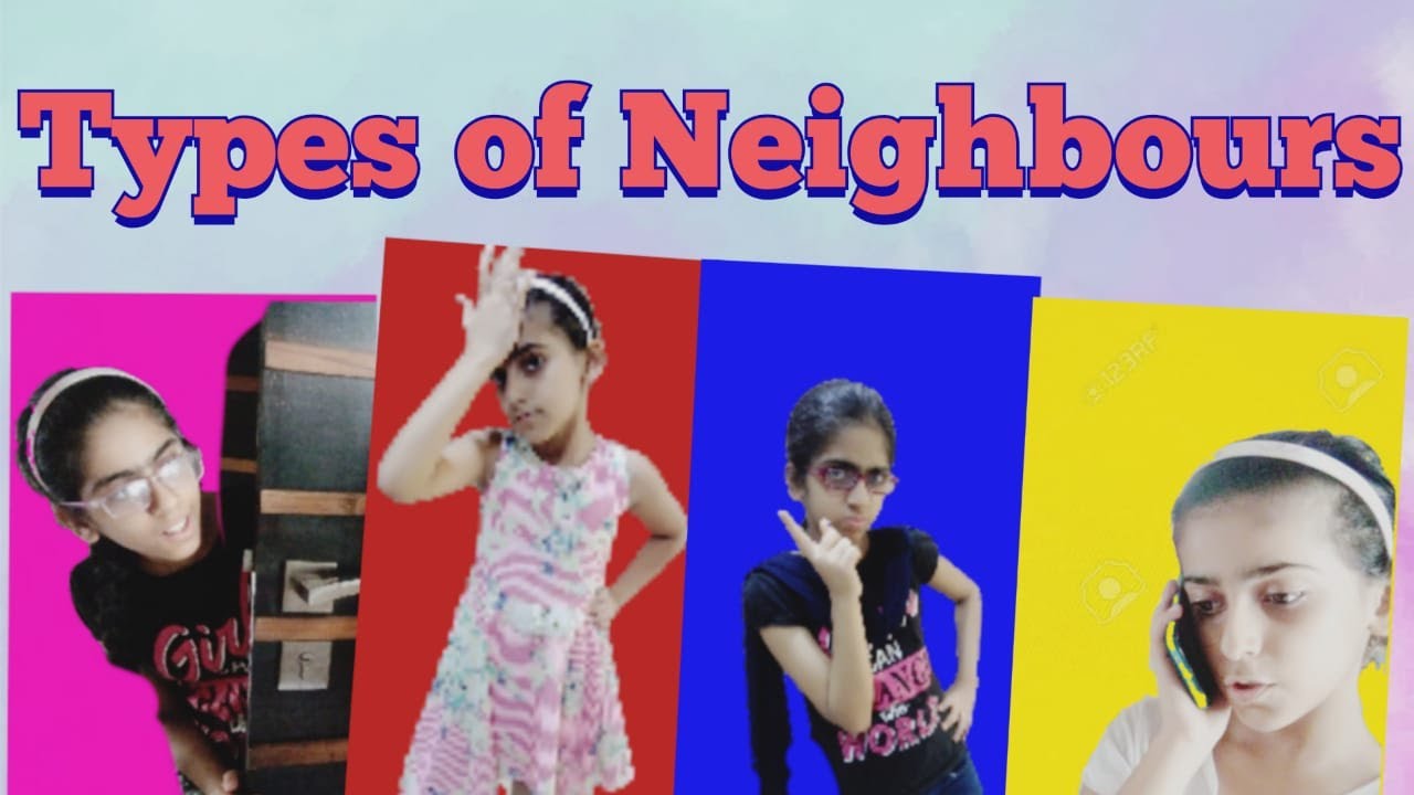 Types Of Neighbours - YouTube