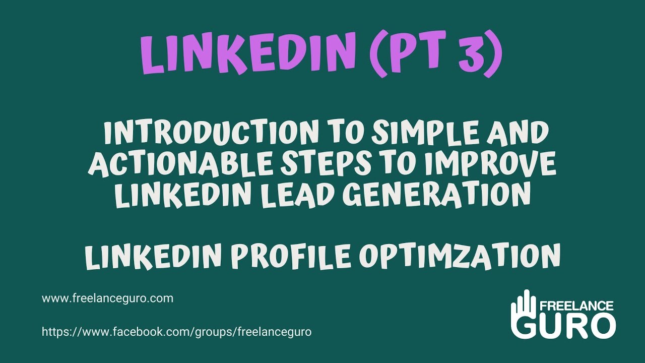 LinkedIn Training: Part 3 - simple and actionable steps to improve lead ...