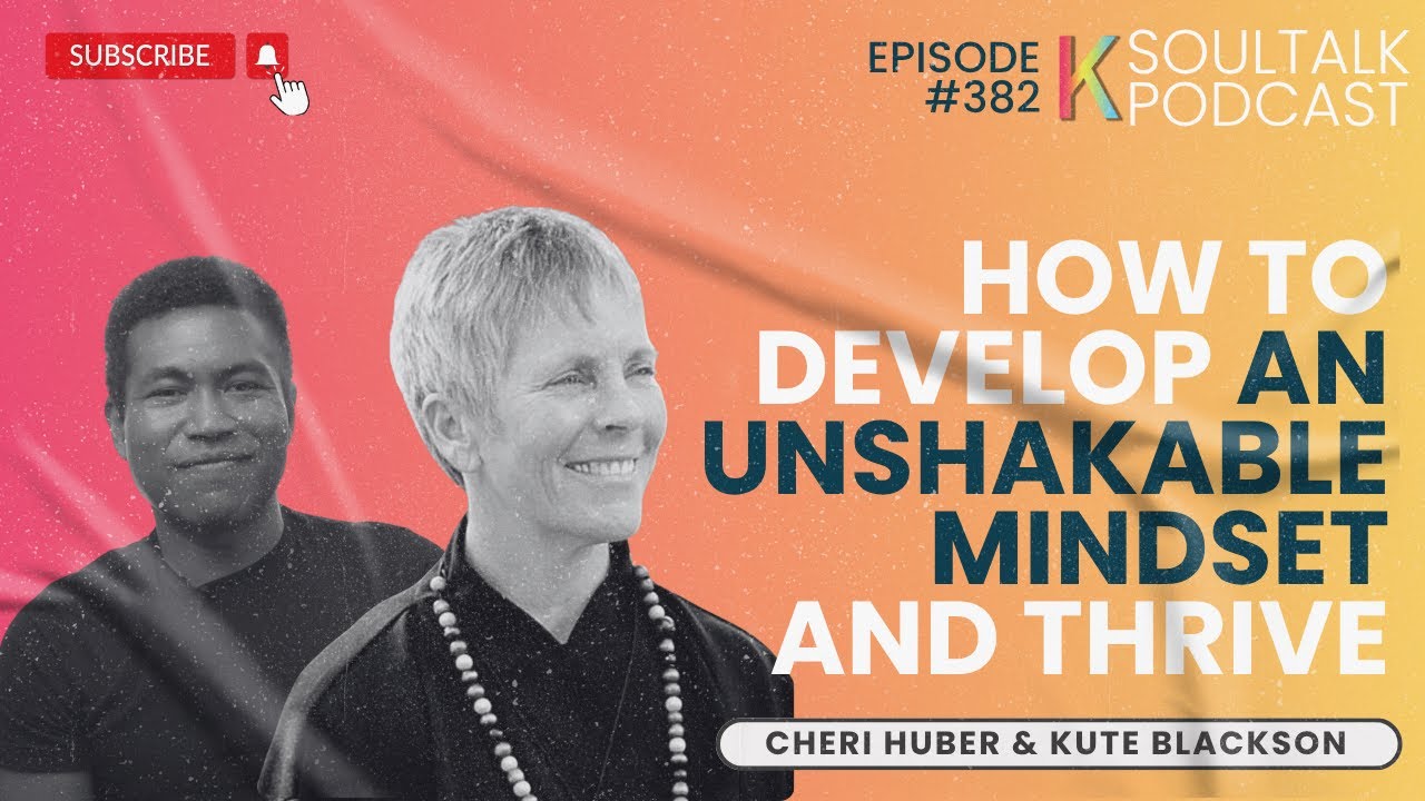 EP 382 : Cheri Huber on How to Develop an Unshakable Mindset and Thrive ...