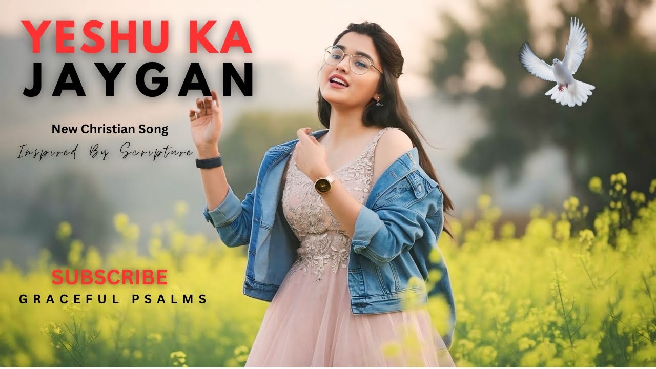YESHU KA JAYGAN | New Christian Song | Jesus Song 2024 | The Most ...