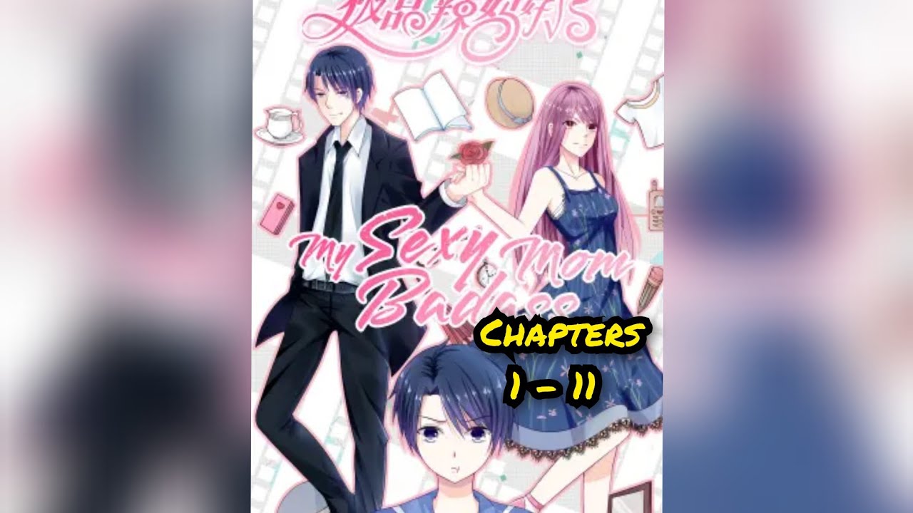 My Sexy Badass Mom chapters 1 - 11! - YouTube