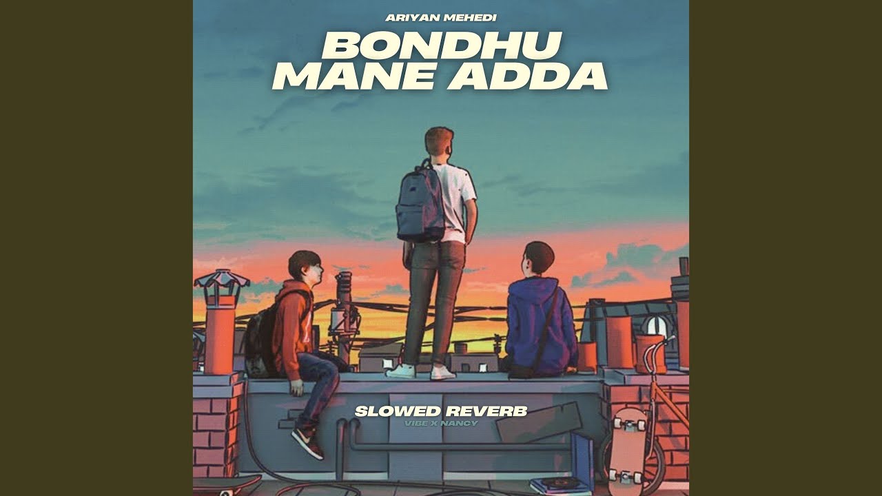 Bondhu Mane Adda (Slowed Reverb) - YouTube