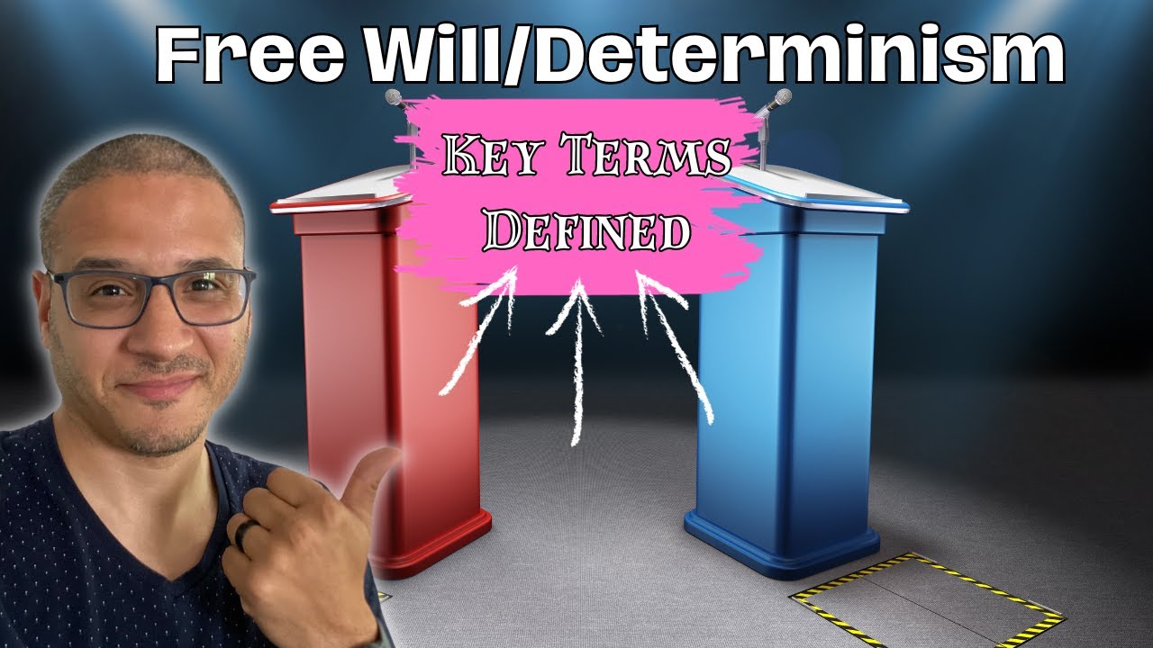 Defining Key Terms in the Free Will/Determinism Discussions #freewill # ...