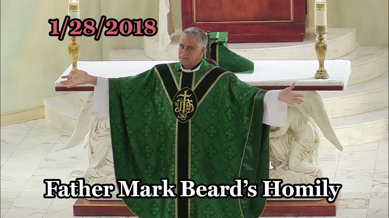 Fr. Mark Beard's Homily | "Deceived" | 4th Sunday in Ordinary Time, Year B | 1/28/2018 - YouTube
