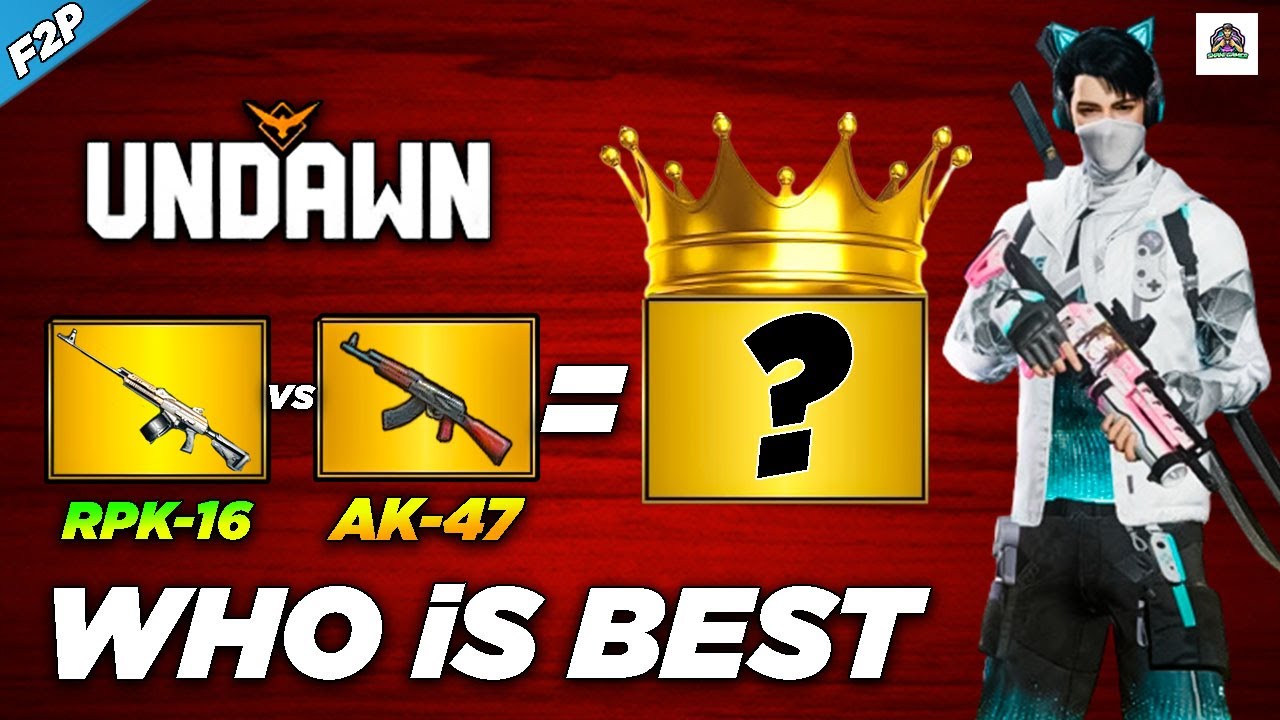UNDAWN AK47 VS RPK-16? Gold Weapon Showcase⚔️ + PC Gameplay | F2P ...