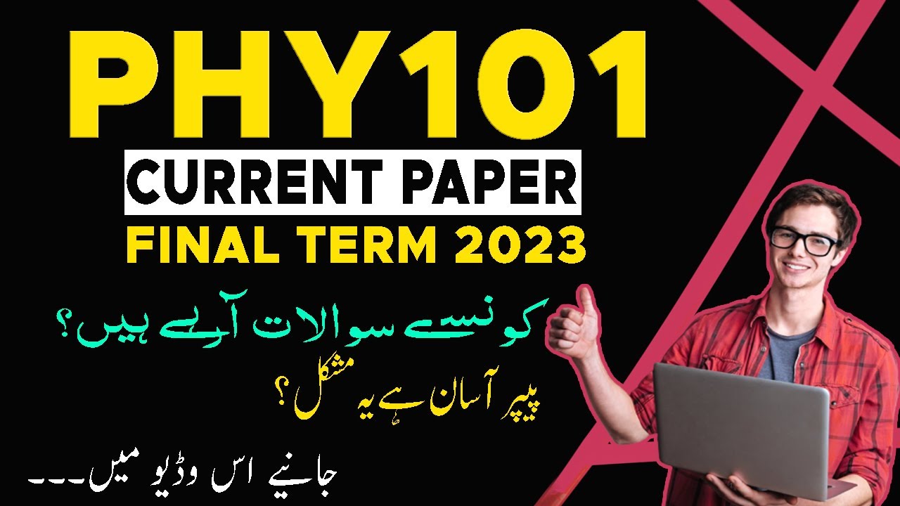 Phy101 Final Term Current Paper 2023 | The Merciful Academy - YouTube