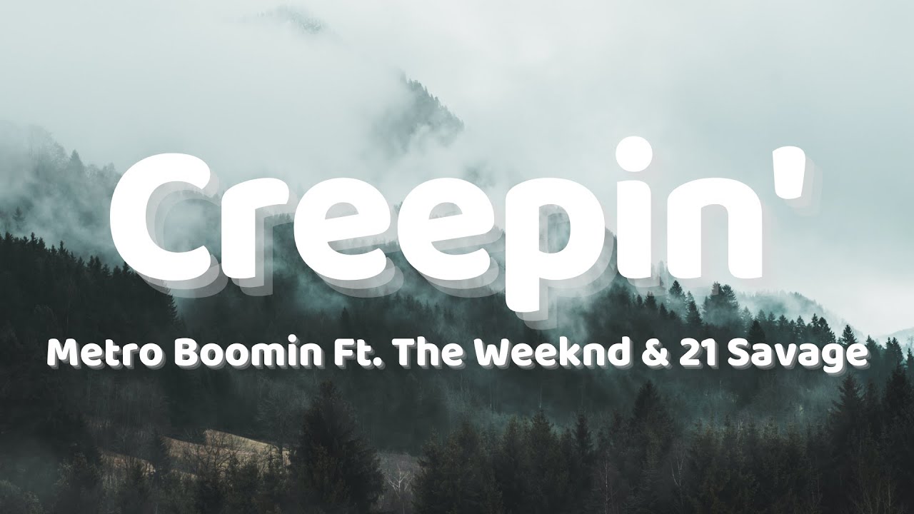 Metro Boomin, Ft. The Weeknd & 21 Savage - Creepin' (Letra) - YouTube