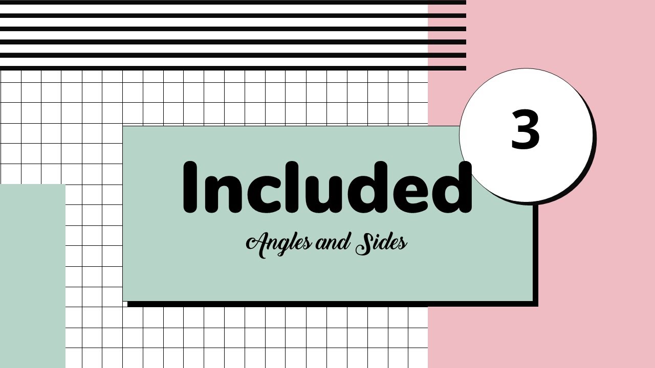INCLUDED ANGLES AND INCLUDED SIDES - YouTube