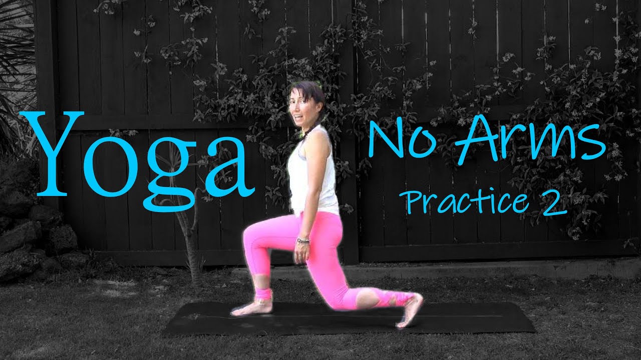 No Arm Yoga 2 - Strengthening class - YouTube