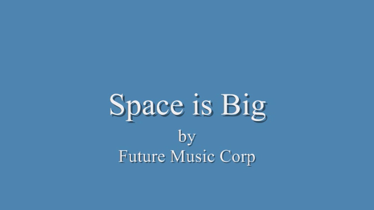 Space is Big - YouTube