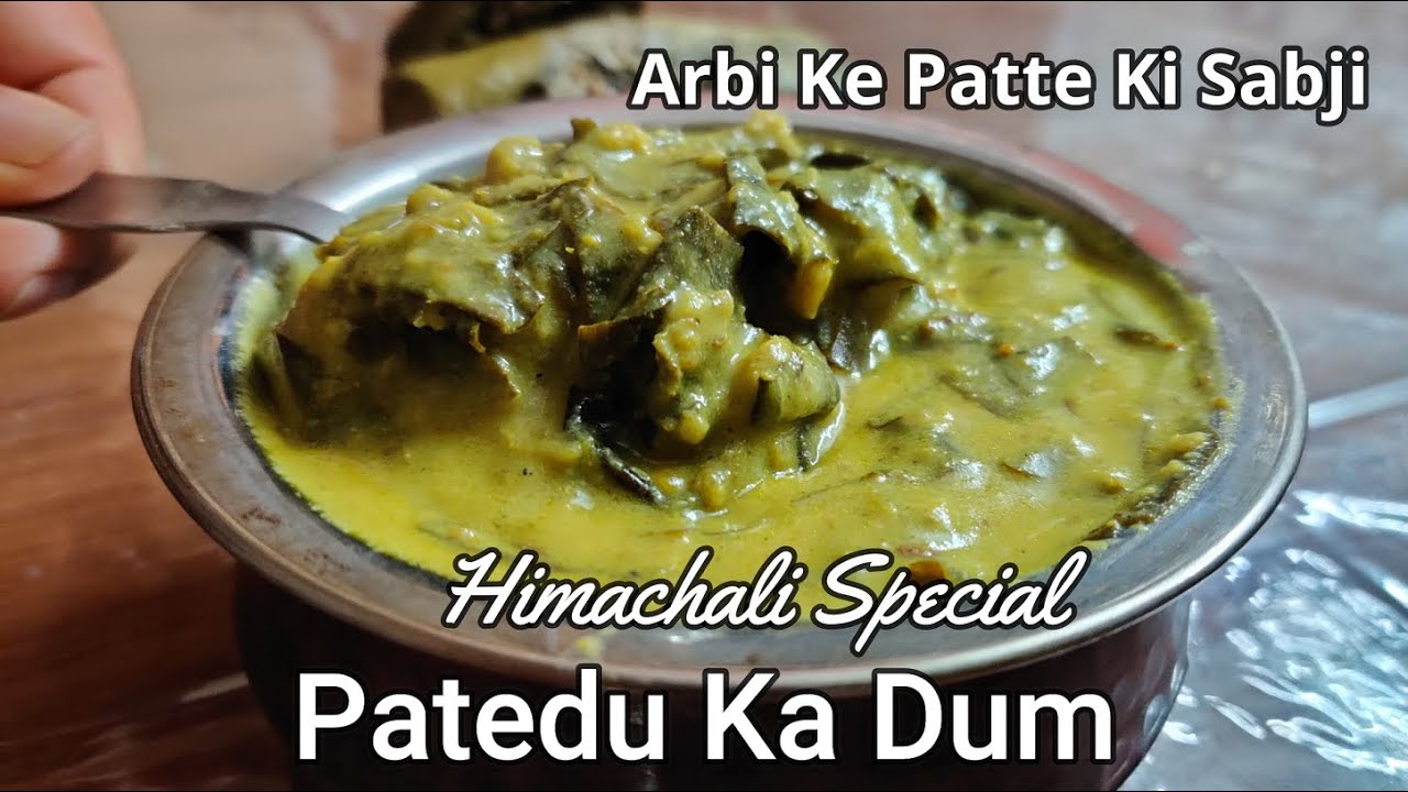 Patedu Ka Dum | Arbi ke patte ki sabji | Himachali Traditional Recipe ...