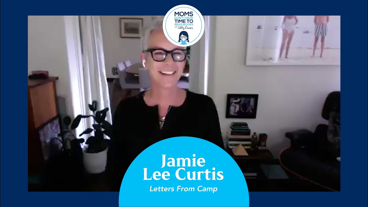 Jamie Lee Curtis, Letters From Camp | Moms Don't Have Time To Read ...
