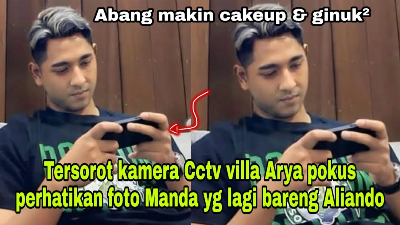 🔴makin cakeup dan semriwing Arya kembali terpantau cctv villa lagi pandangin foto wanita cantik ...