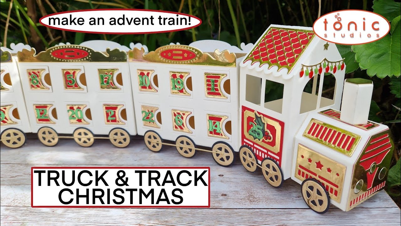 TRUCK & TRACK CHRISTMAS DIE SET Tonic Studios - How to make the ADVENT ...