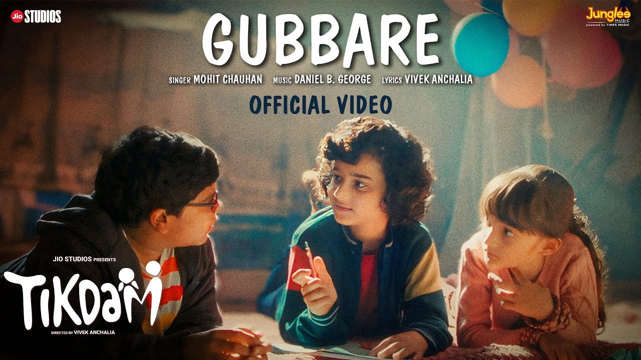 Gubbare | Tikdam | Amit Sial | Mohit Chauhan | Daniel B. George | Jio ...