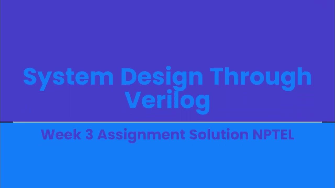 System Design Through Verilog Week 3 Assignment Solution NPTEL - YouTube