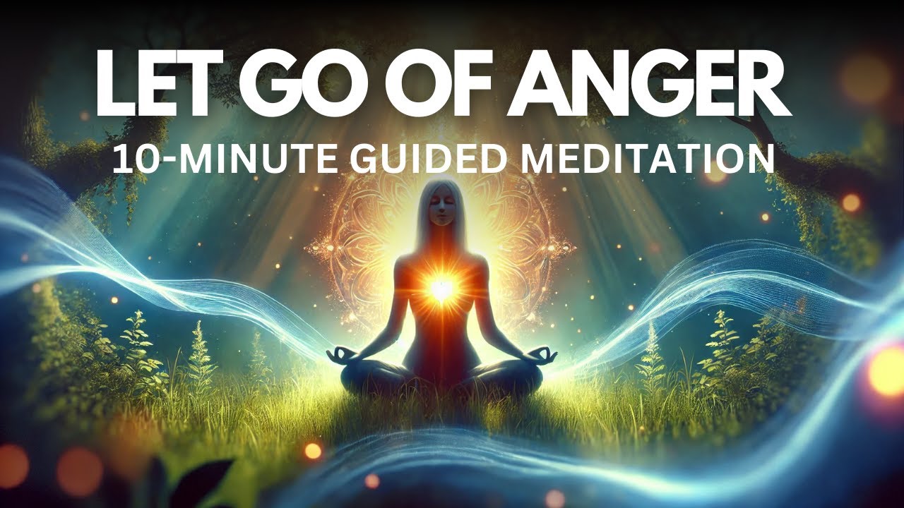 Release Anger & Resentment - Guided Meditation - YouTube