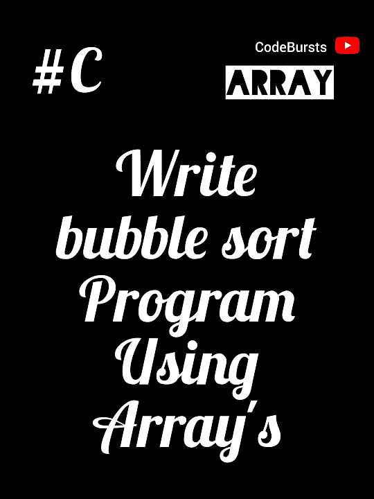 Write Bubble Sort Program Using Array Cprogramming Engineering Array Bubblesort Cse Btech
