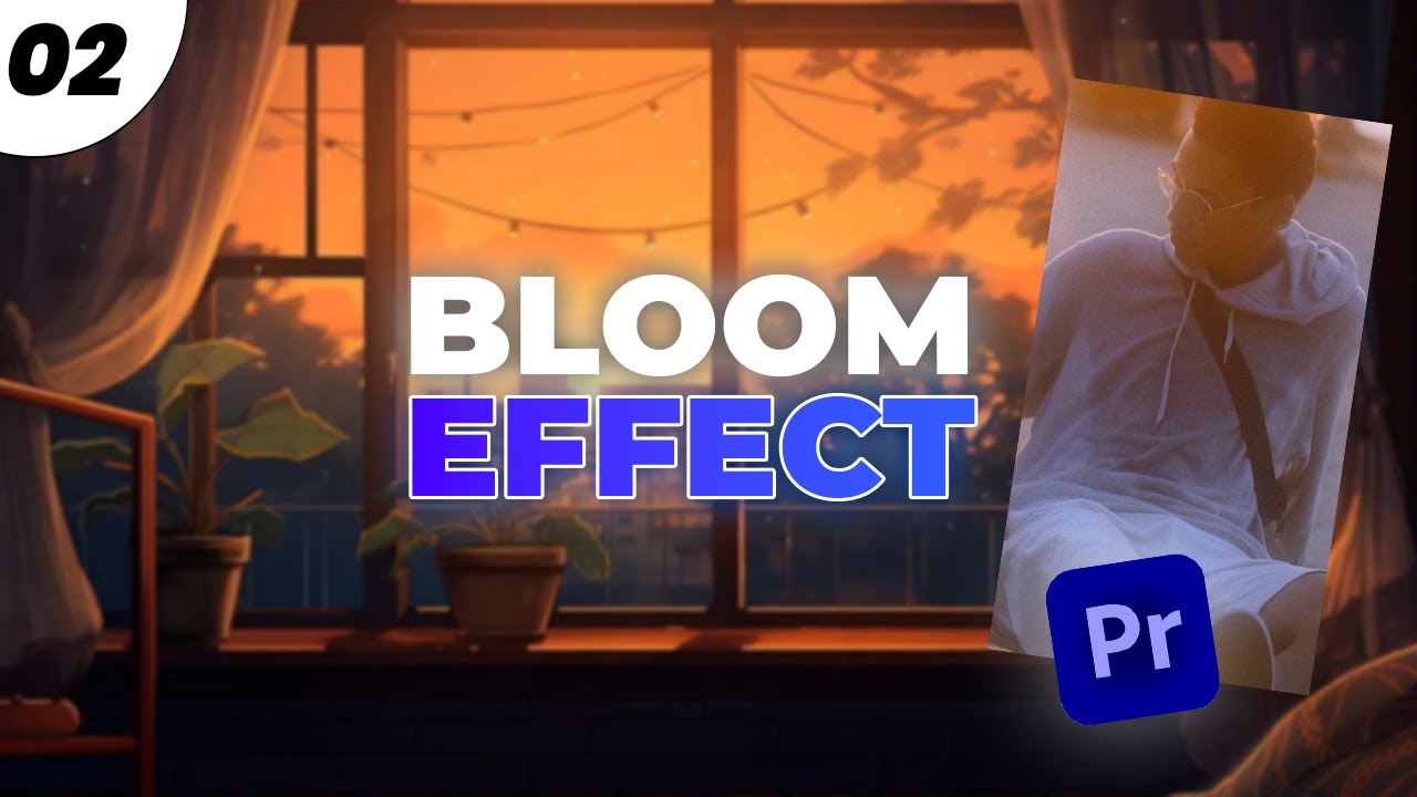 Video එක දිලිසවමු | Bloom Effect In Adobe Premiere Pro - YouTube