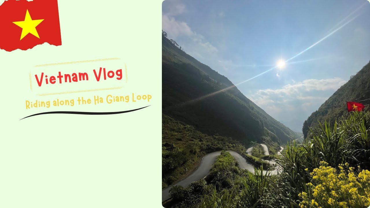 Vietnam Vlog - Experiencing the Ha Giang Loop - YouTube