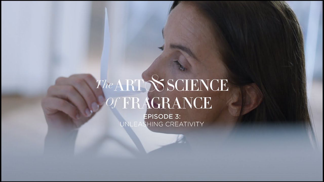 The Art & Science of Fragrance - Episode 3: Unleashing Creativity - YouTube