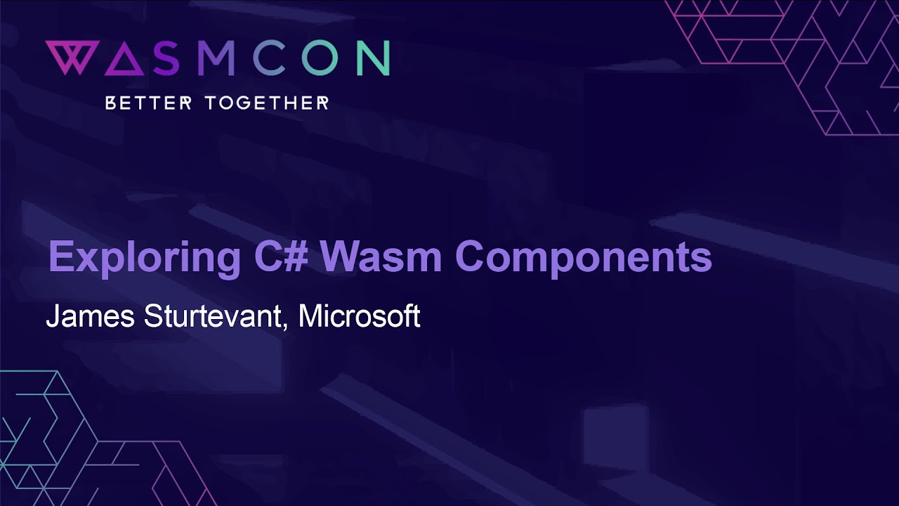 Exploring C# Wasm Components - James Sturtevant, Microsoft - YouTube