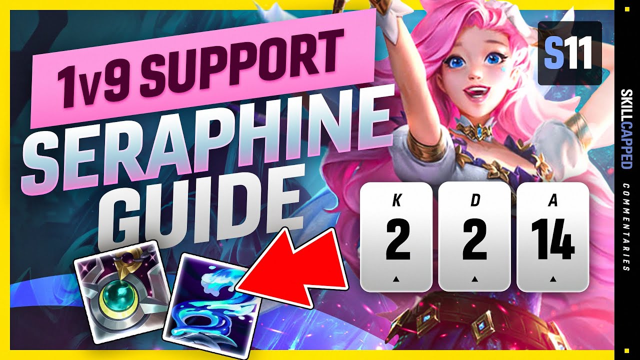 Seraphine Support Guide - Learn How To Play Seraphine & HARD CARRY Like ...