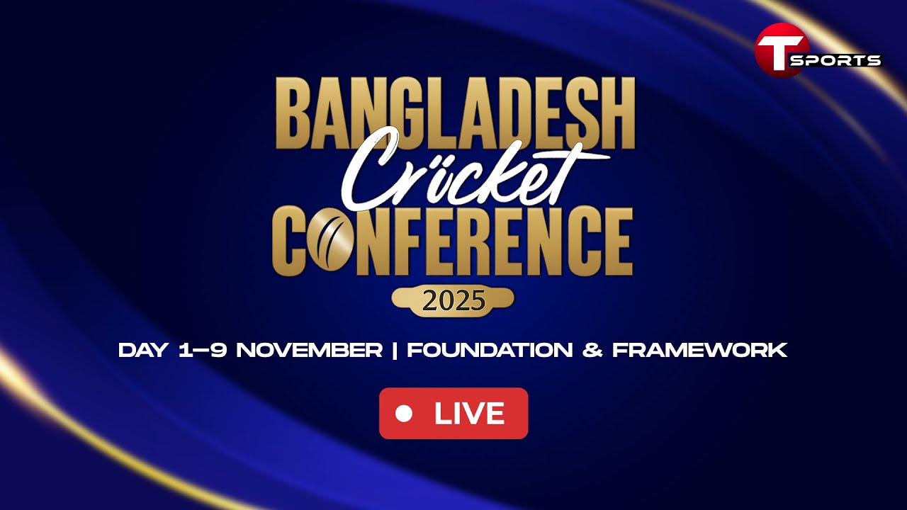 LIVE | Bangladesh Cricket Conference 2025 | Day 1 | 9 November 2025 | T ...