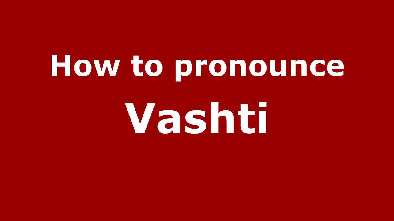 How to pronounce Vashti (American English/US) - PronounceNames.com ...