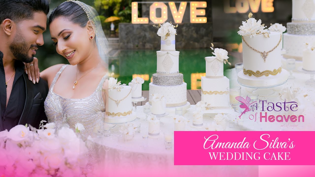 Amanda Silva's Wedding Cake || A Taste of Heaven || Cakes By Vijitha ...