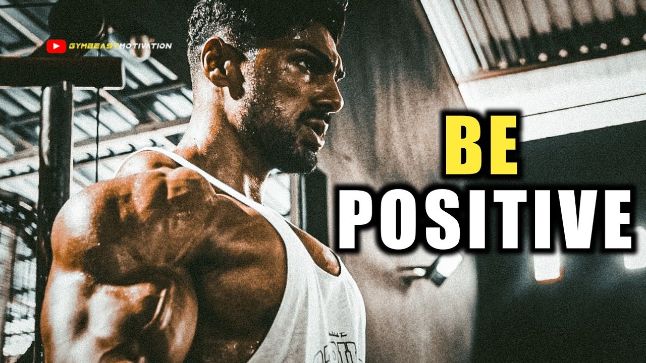 BE POSITIVE - GYM MOTIVATION 💪 2023 - YouTube
