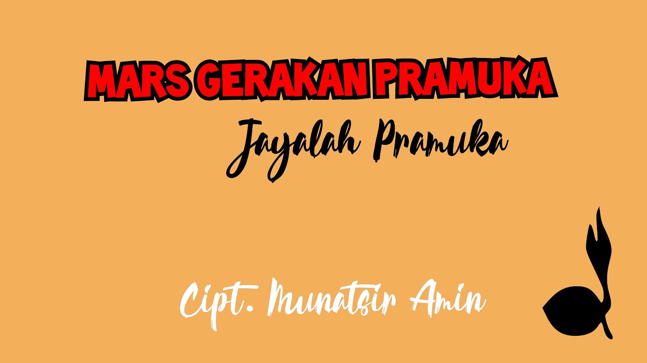 MARS GERAKAN PRAMUKA | LAGU MARS GERAKAN PRAMUKA LIRIK # ...
