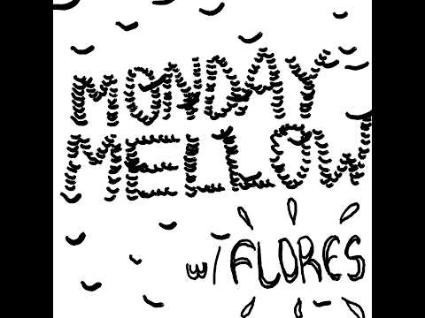 MONDAY MELLOW 20 w/ Flores