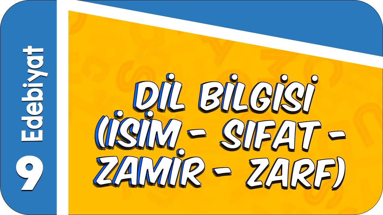 9. Sınıf Edebiyat: Dilbilgisi (İsim-Sıfat-Zamir-Zarf) #2022 - YouTube