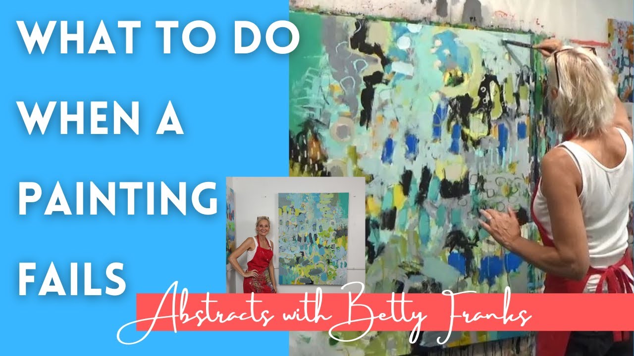 WHAT TO DO WHEN A PAINTING FAILS | I'll walk you through my thought ...