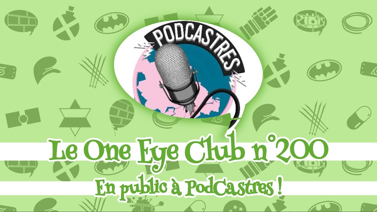 Le One Eye Club n°200 : En Public à PodCastres ! - YouTube