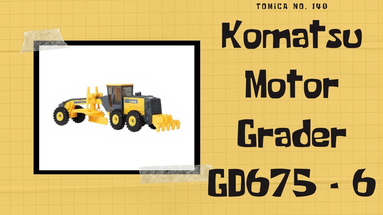 Long Tomica No. 140 Komatsu Motor Grader GD675-6 (ロングトミカ No. 140 コマツ モー ...