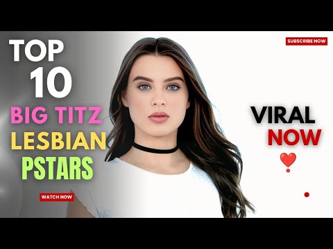 Top 10 Best Big Titz Lesbian Prnstars You Can't Miss in 2026 ♥️
