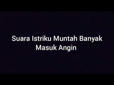Istriku Muntah Muntah Banyak karena Masuk Angin - YouTube