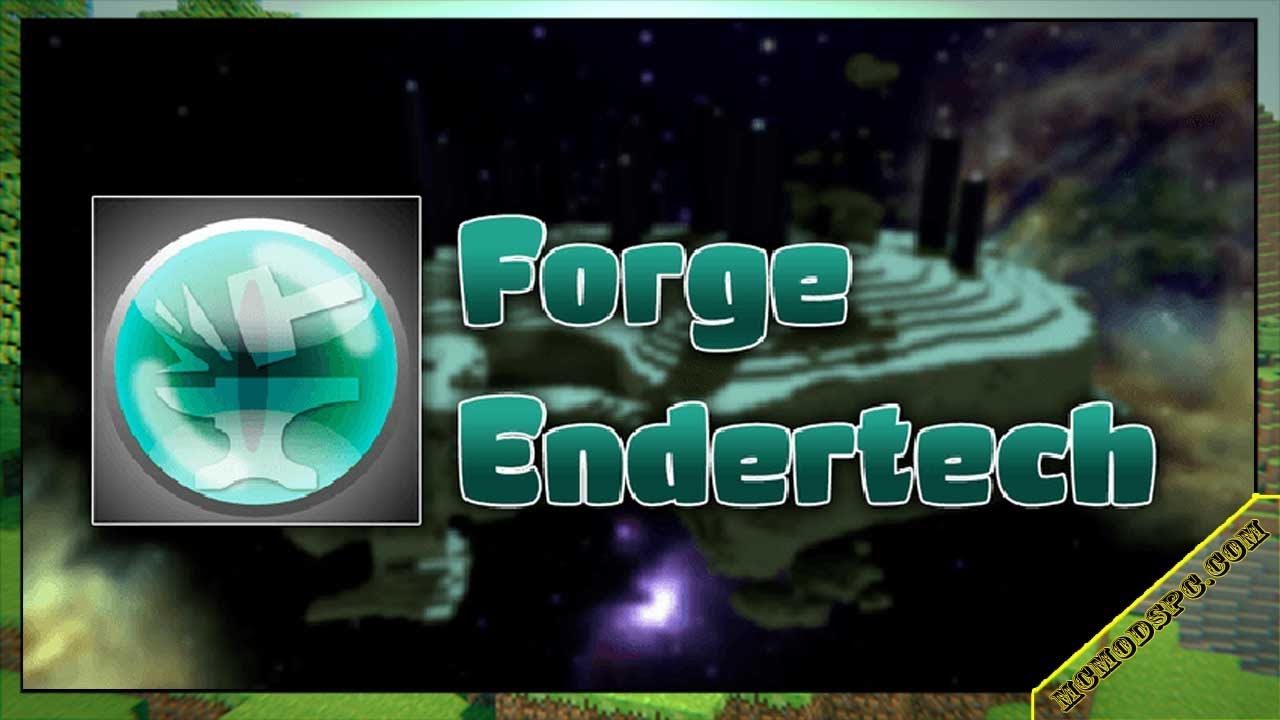 ForgeEndertech Mod 1.16.5/1.15.2/1.12.2 & How To Download and Install ...