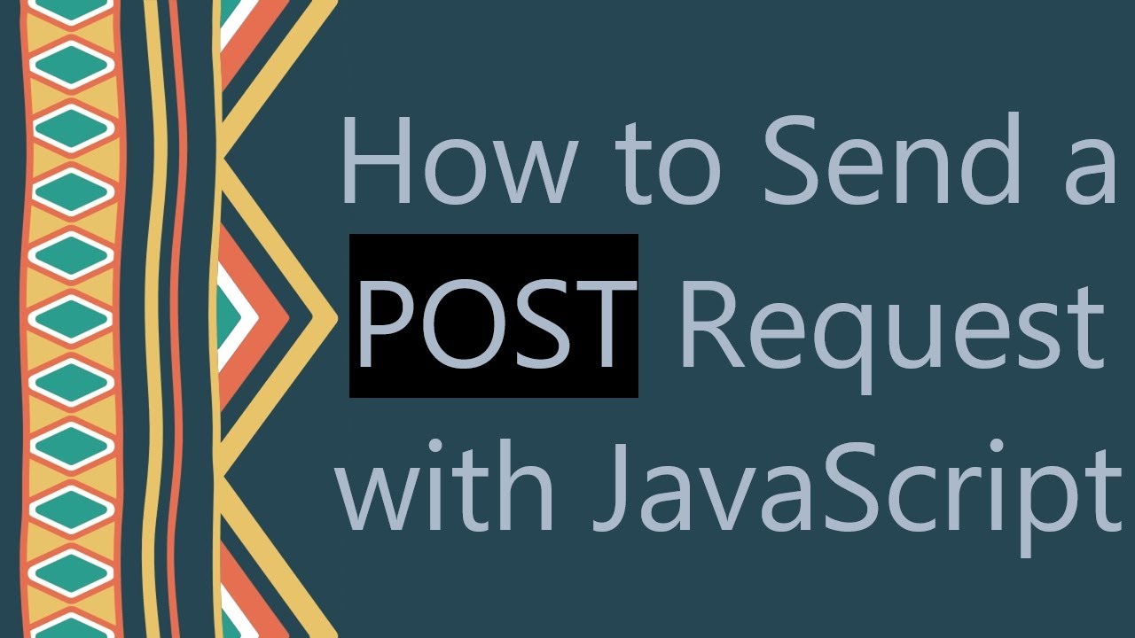 How to Send a POST Request with JavaScript - YouTube