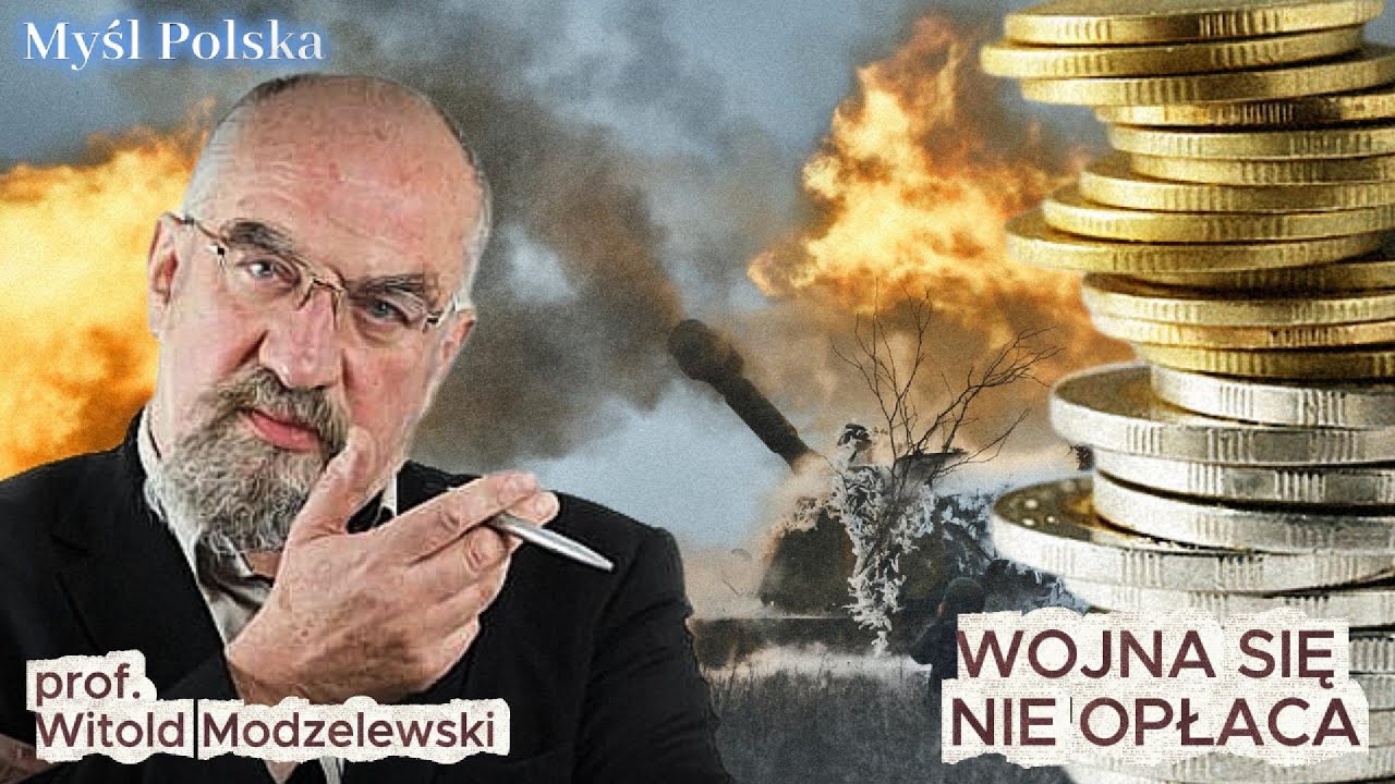 prof. Witold Modzelewski - WOJNA SIĘ NIE OPŁACA - YouTube