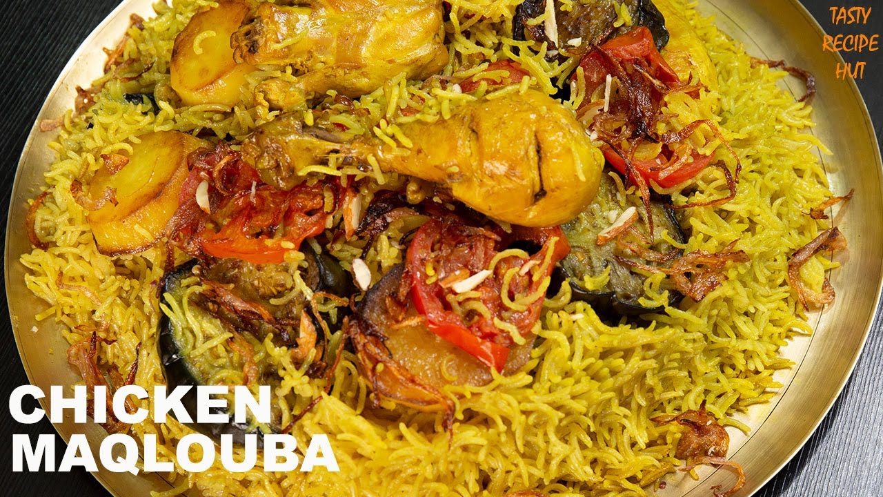 Chicken Maqlooba Recipe ! Traditional Arabian Recipe - YouTube