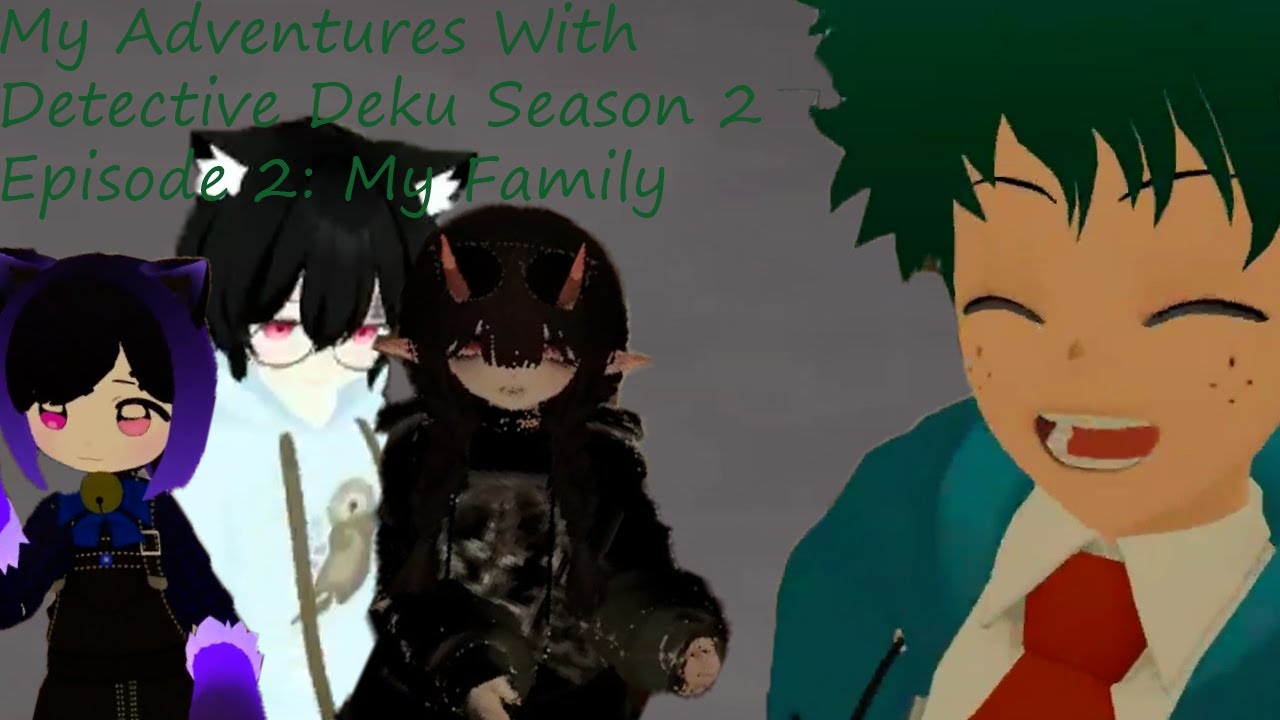 My Adventures With Detective Deku: All For One Arc|Ep2: My Family - YouTube