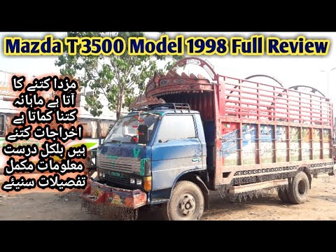 Mazda T 3500 Full Review | Mazda T3500 Price Expenses & Earning | Abdul ...