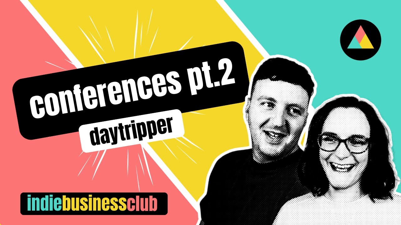 Conferences pt2 - indie business club episode 19 Daytripper - YouTube