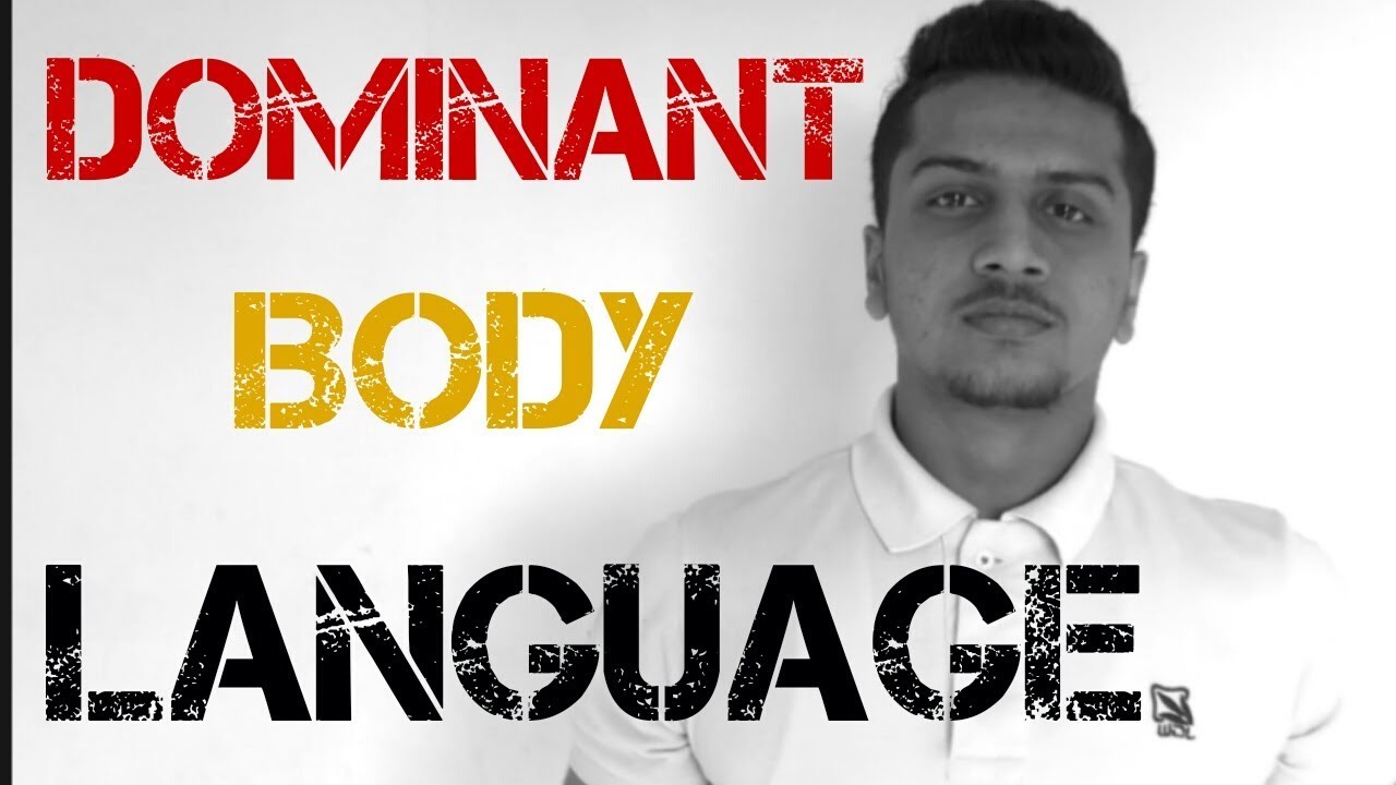 Dominant Body Language | 4 Powerful Ways - YouTube