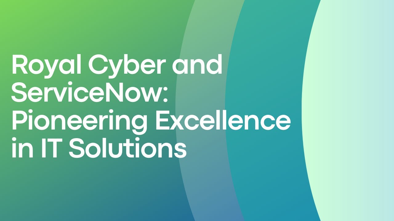 Royal Cyber and ServiceNow: Pioneering Excellence in IT Solutions - YouTube